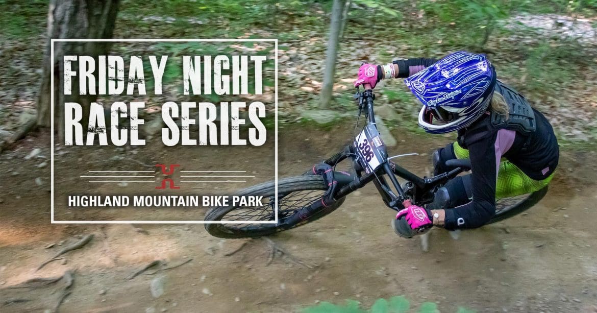 Announcing the 2020 Friday Night Race Series | Highland Mountain Bike Park