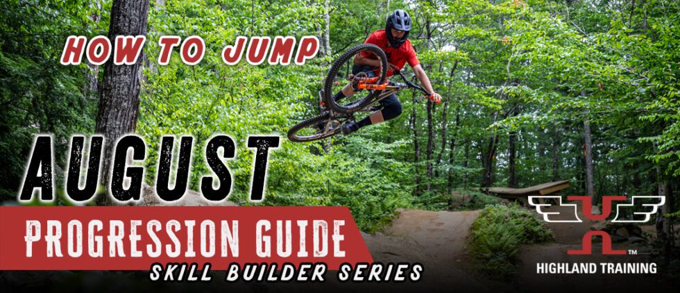 The Progression Guide – August | Highland Mountain Bike Park